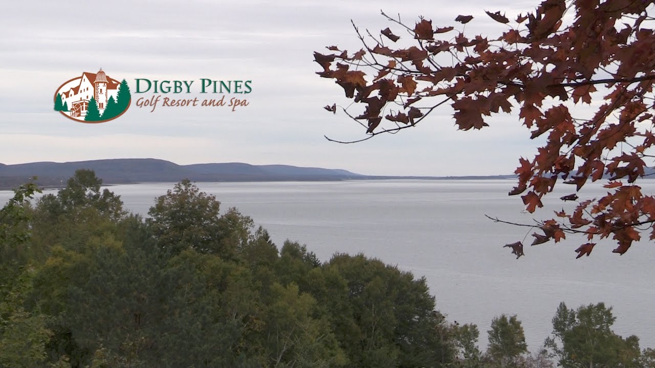 Digby Pines Golf Resort & Spa - Dagley Media - YouTube