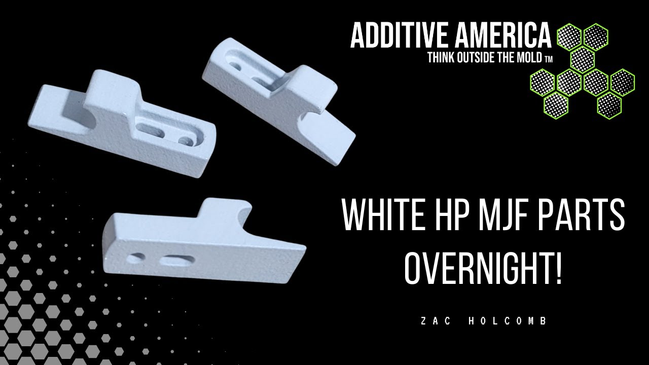 FAST PARTS - Use Additive America's HP MJF 3D Printers to Produce PA12 ...