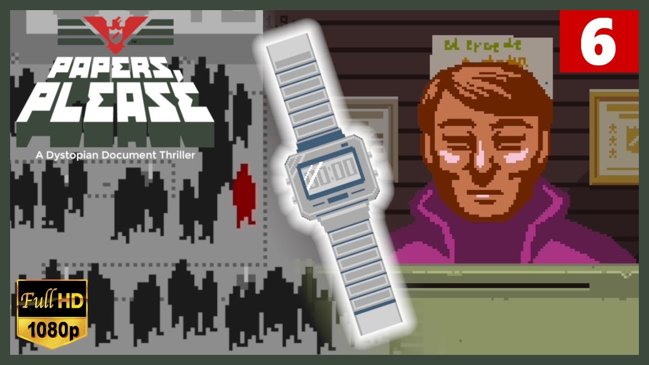 PAPERS, PLEASE | #6 El hombre de rojo y un reloj digital | PAPERS ...