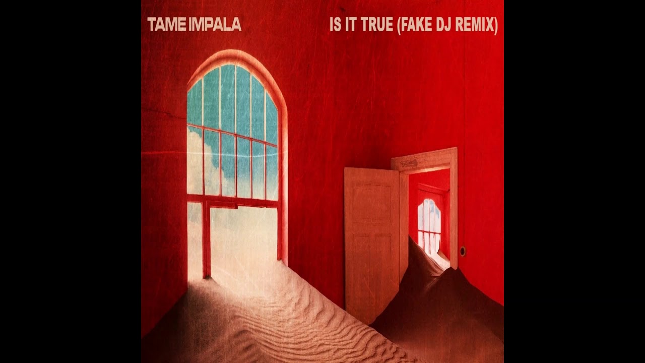 Tame Impala - Is It True (Fake Dj Remix) - YouTube