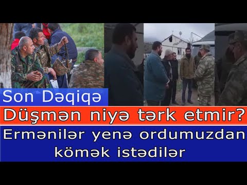 Ermeniler Azerbaycan Ordusundan komek istediler - Niye dusmen rayonlari terk etmir?
