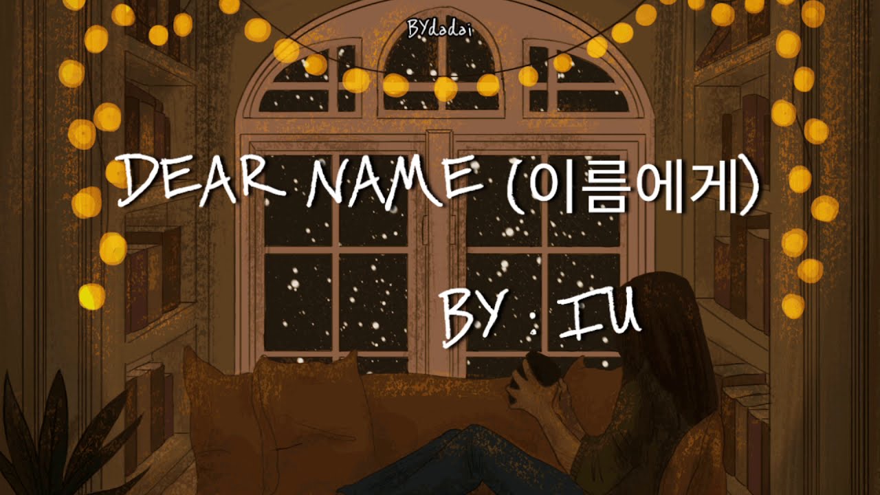 IU - DEAR NAME (이름에게) (ENG LYRICS) - YouTube