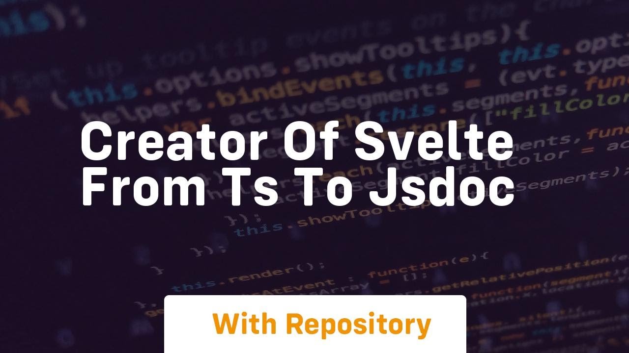 creator of svelte from ts to jsdoc - YouTube