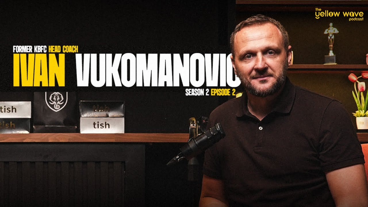 The Yellow Wave Podcast | S2 EP2 | ft. Former KBFC Head Coach Ivan ...