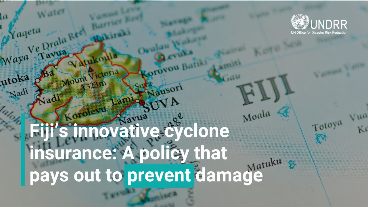 Fiji's innovative cyclone insurance: A policy that pays out to prevent ...