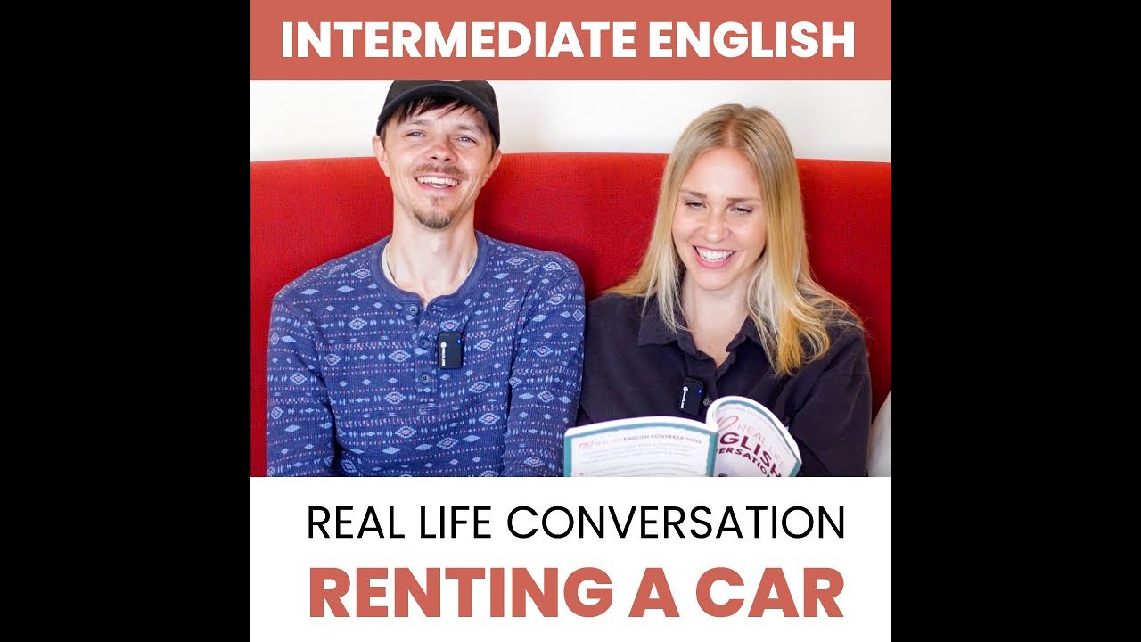 Intermediate English Dialogue: Renting a Car (B1-B2 English) - YouTube