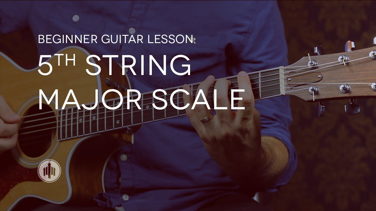 Beginner Guitar Lesson 7 | 5th String Major Scale - YouTube