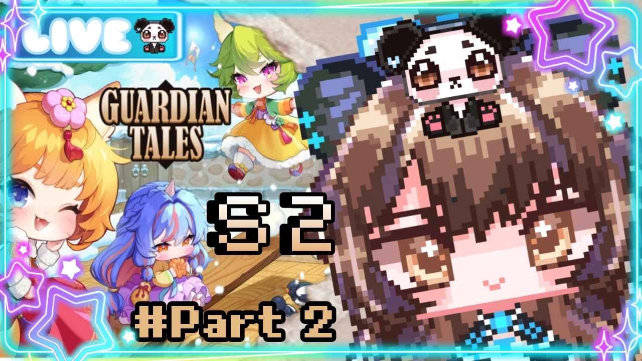 【GARIN GUARDIAN TALES】Melanjutkan Perjalanan S2.P2 ~ฅʕ´•ﻌ•`ʔฅ♪|#vtuber #part2 - YouTube