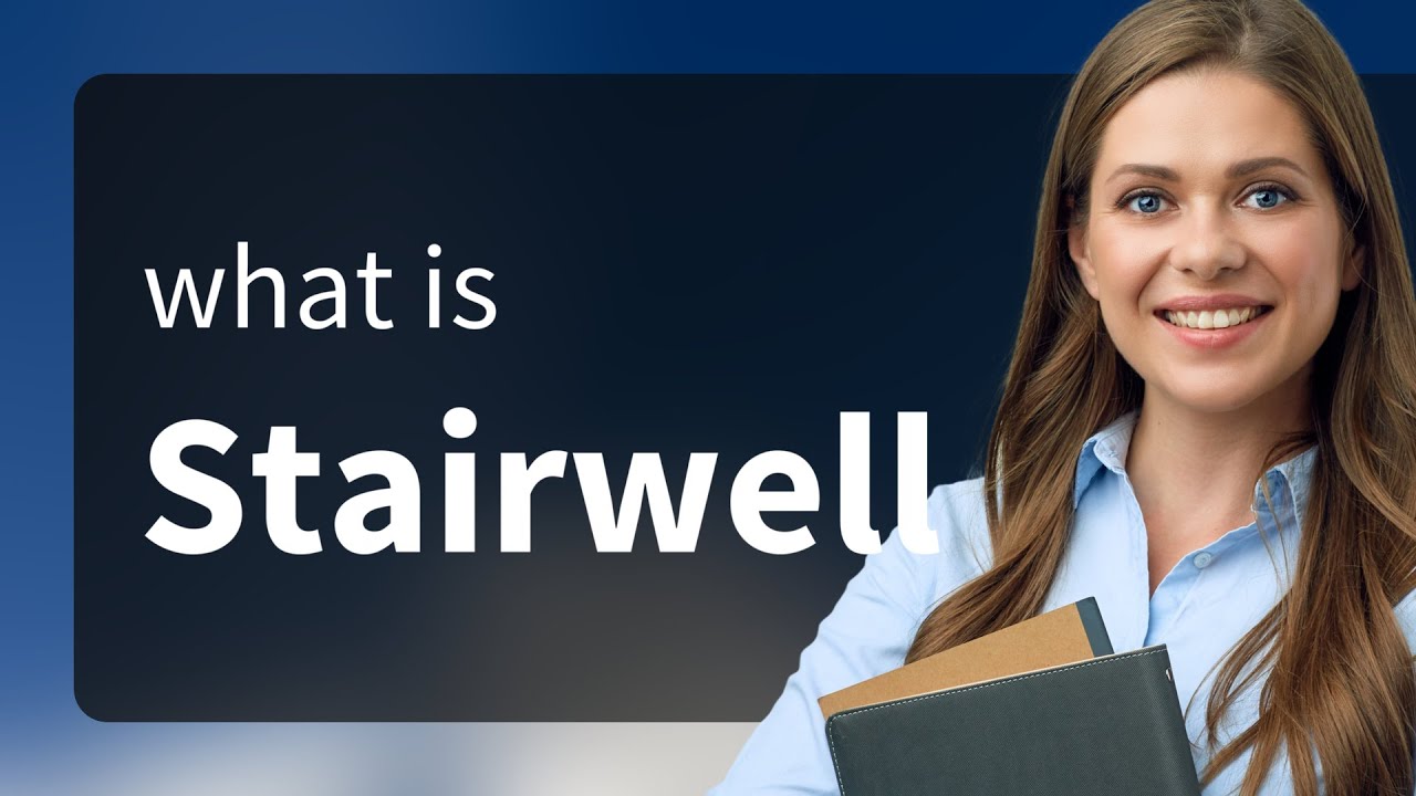 Stairwell | definition of STAIRWELL - YouTube