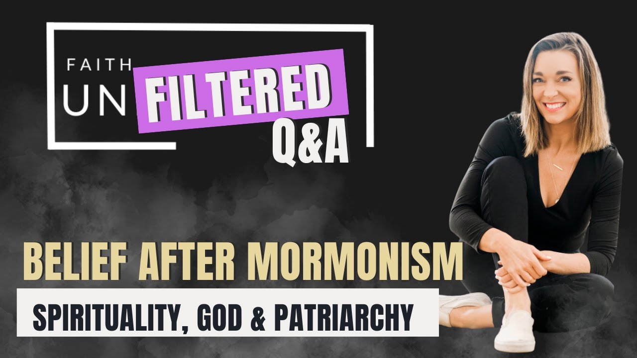 Episode 007 | Faith Unfiltered: Q&A: God, Spirituality, and Patriarchy ...