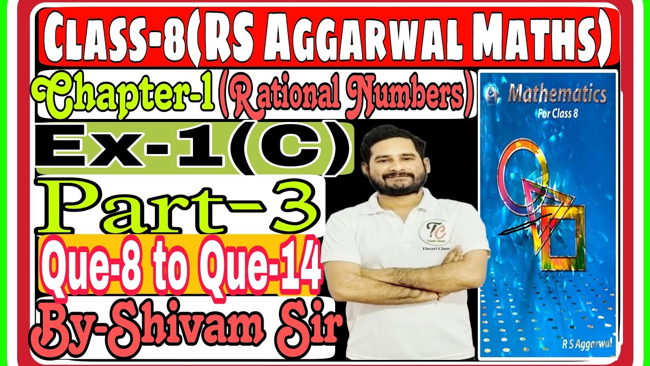 Class-8(RS Aggarwal Maths) Chapter-1(Rational Numbers) Ex-1(C) Part-3 ...