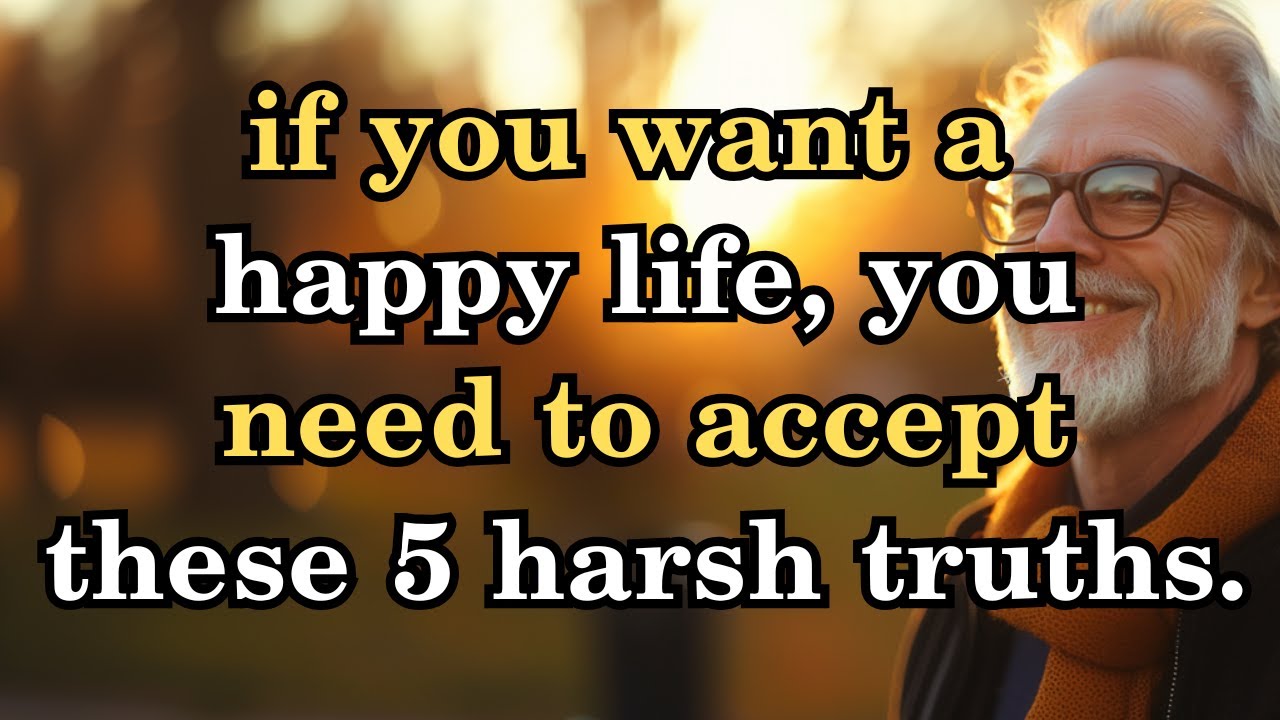 5 Harsh Truths You Need to Accept to Live a Happy Life STOICISM ...