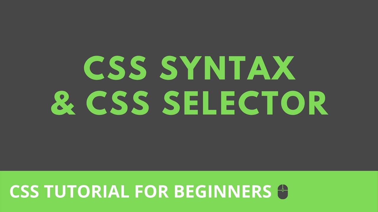 Css Syntax And Css Selector Css Tutorial For Beginners Youtube 3227