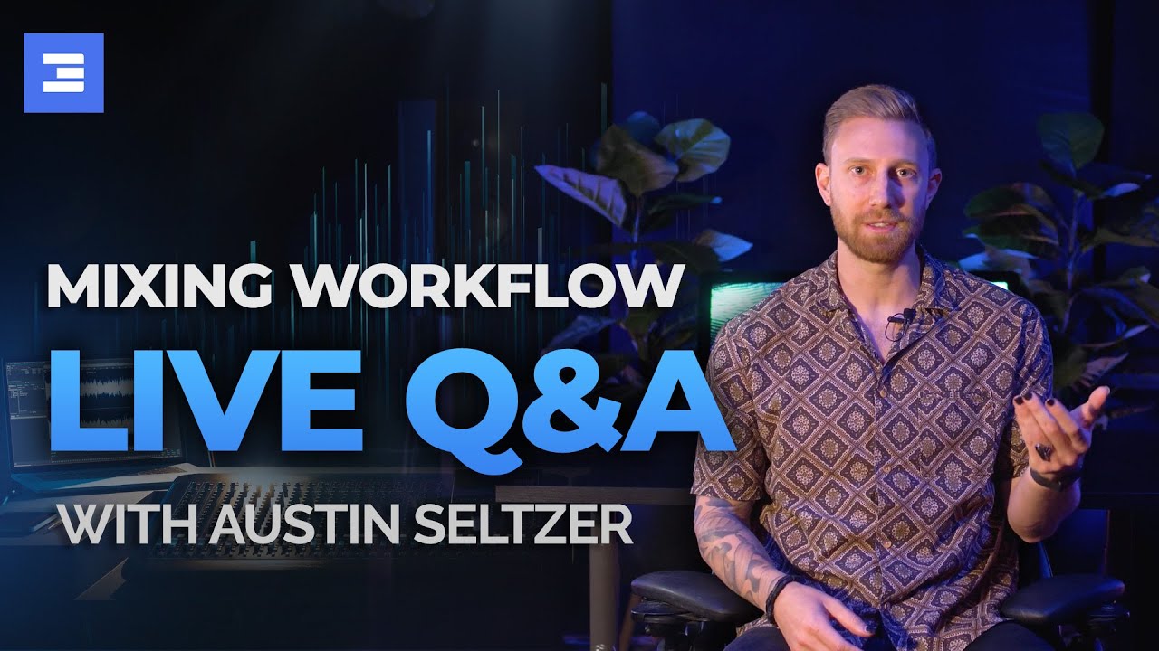 [Livestream] Master The Mix Q&A - Mixing Workflow & Techniques, Tips ...