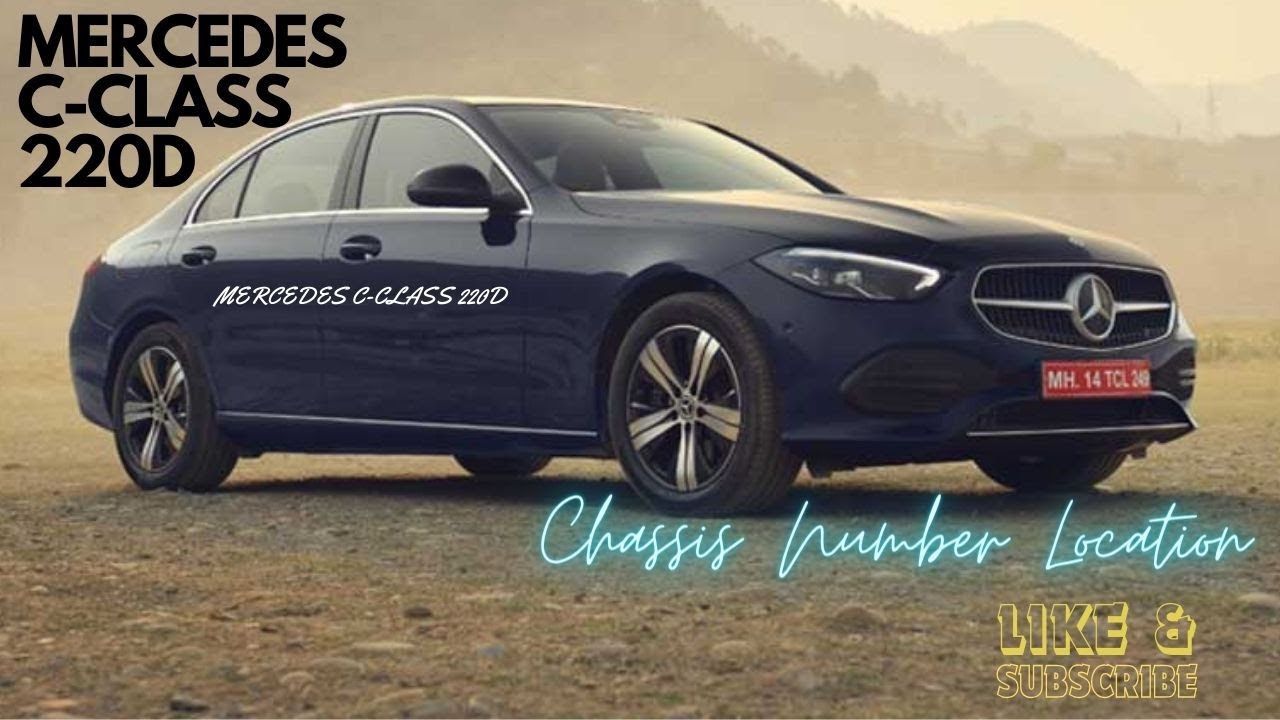 Mercedes Benz C-CLASS, 220D Chassis Number Location - YouTube