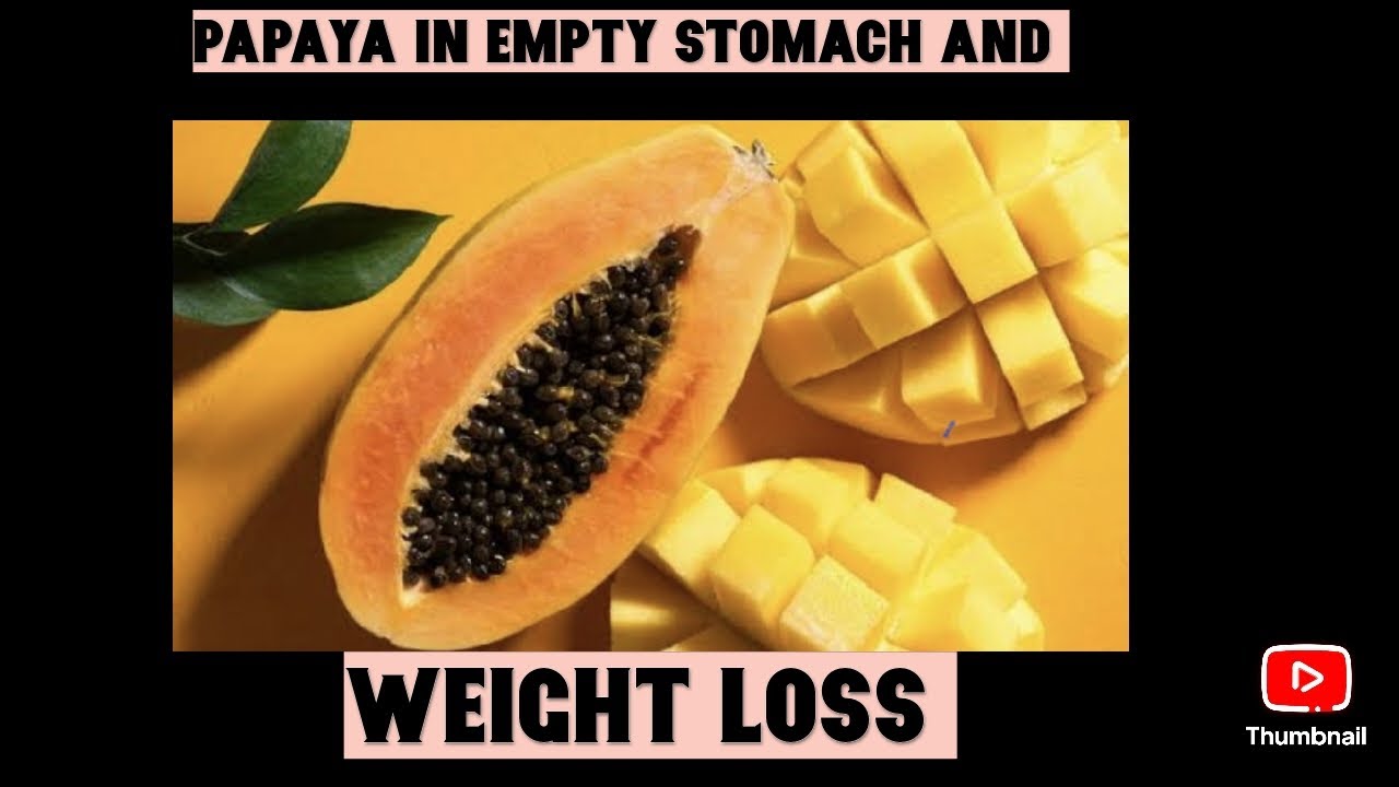 papaya in empty stomach, best time to eat papaya ಖಾಲಿ ಹೊಟ್ಟೆಯಲ್ಲಿ ಪಪ್ಪಾಯಿ /weight loss ತೂಕ ನಷ್ಟ ...