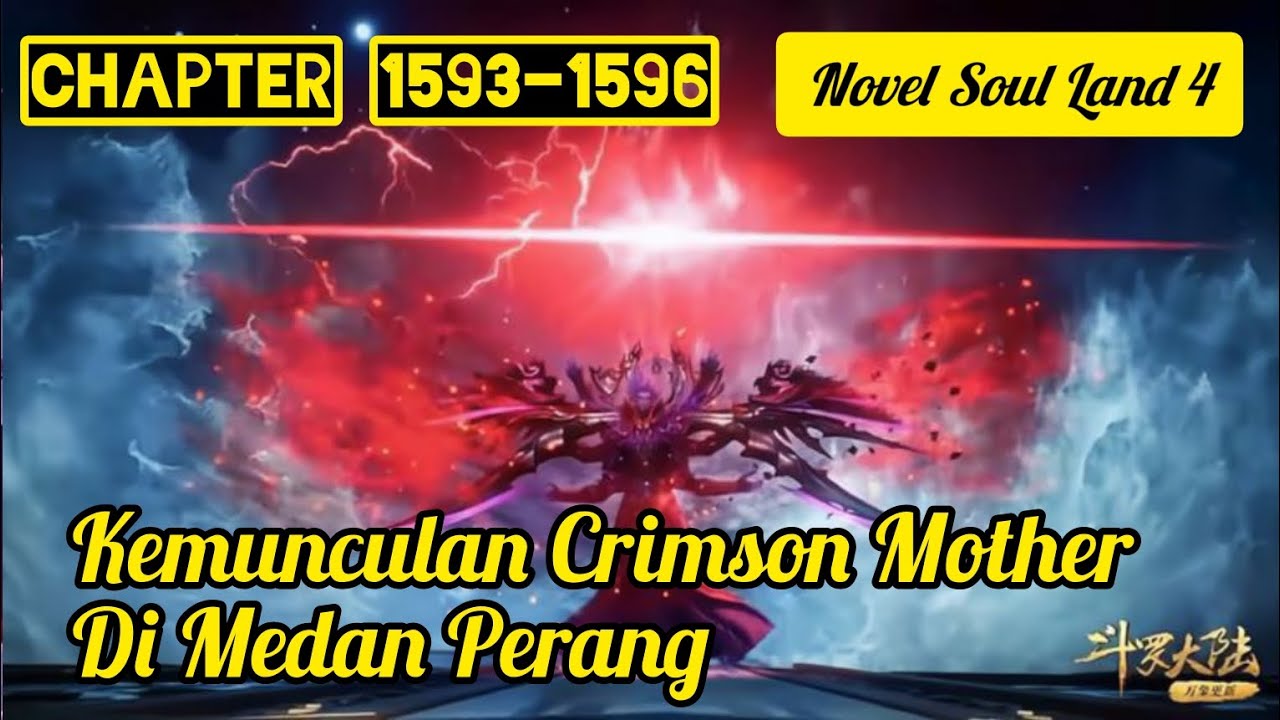 Kemunculan Crimson Mother di Medan Perang || Novel Soul Land 4 ...