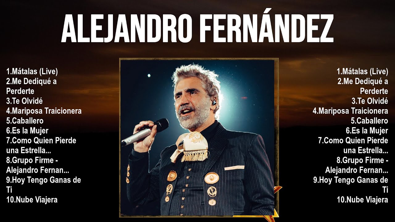 Alejandro Fernández 2024 MIX ~ Top 10 Best Songs ~ Greatest Hits ~ Full ...