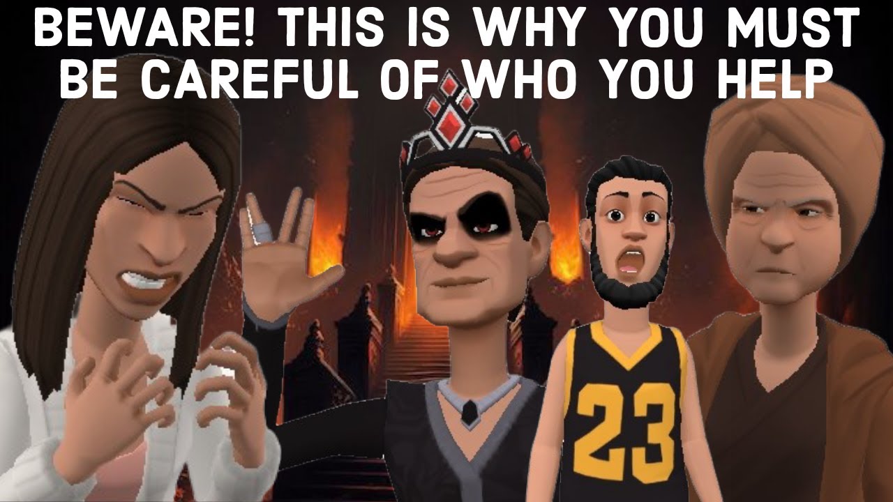 BEWARE! THIS IS WHY YOU MUST BE CAREFUL OF WHO YOU HELP (CHRISTIAN ...