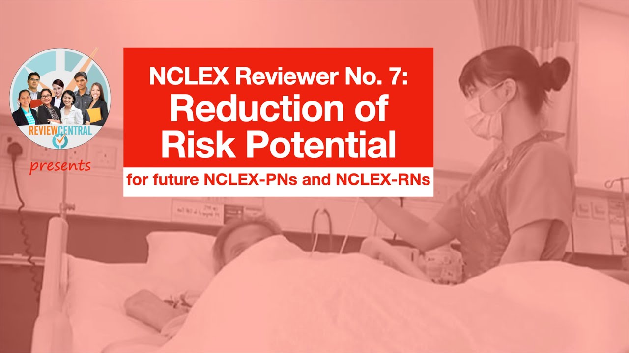 NCLEX Reviewer No. 7: Reduction of Risk Potential | Review Central ...