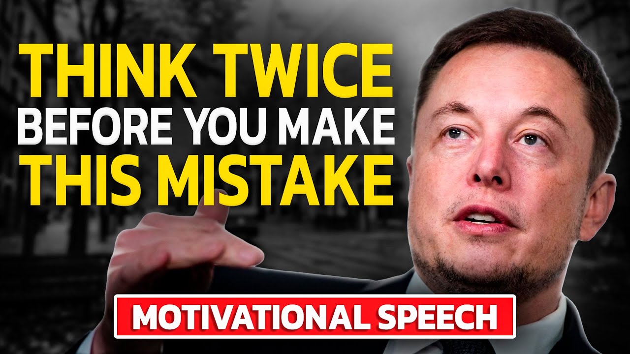 Elon Musk's Speech Will Change Your Mindset | MOTIVATIONAL SPEECH #4 ...