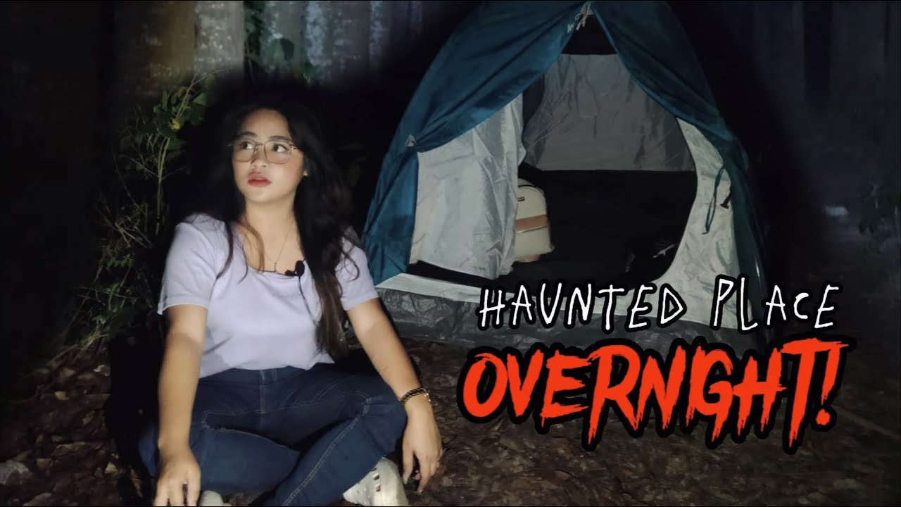 Surviving OVERNIGHT sa Haunted Place! 😱 - YouTube