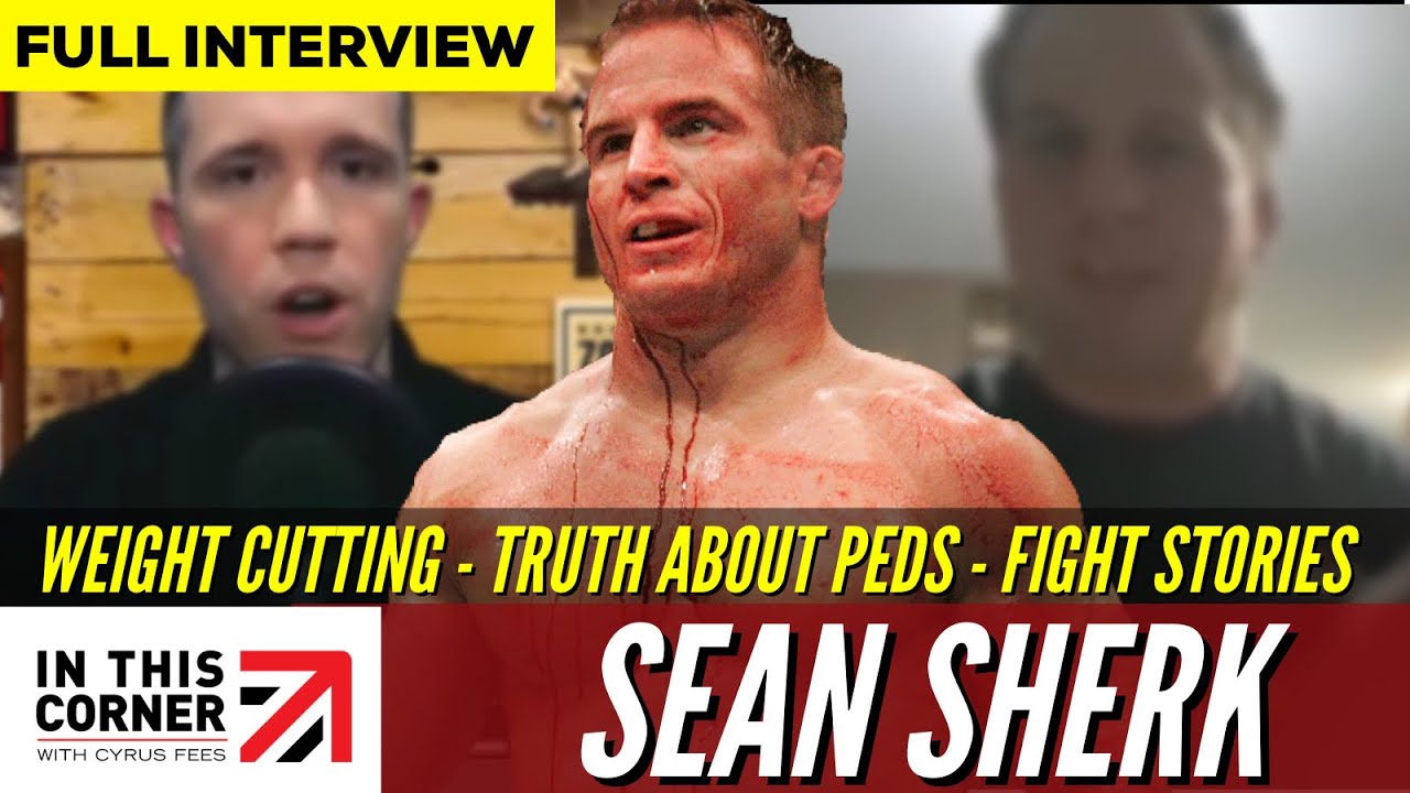 SEAN SHERK Sets Record Straight on PEDS, Weight Cutting, and More ...