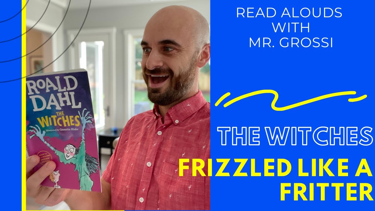 The Witches by Roald Dahl Chapter 7 - Fizzled Like a Fritter ...