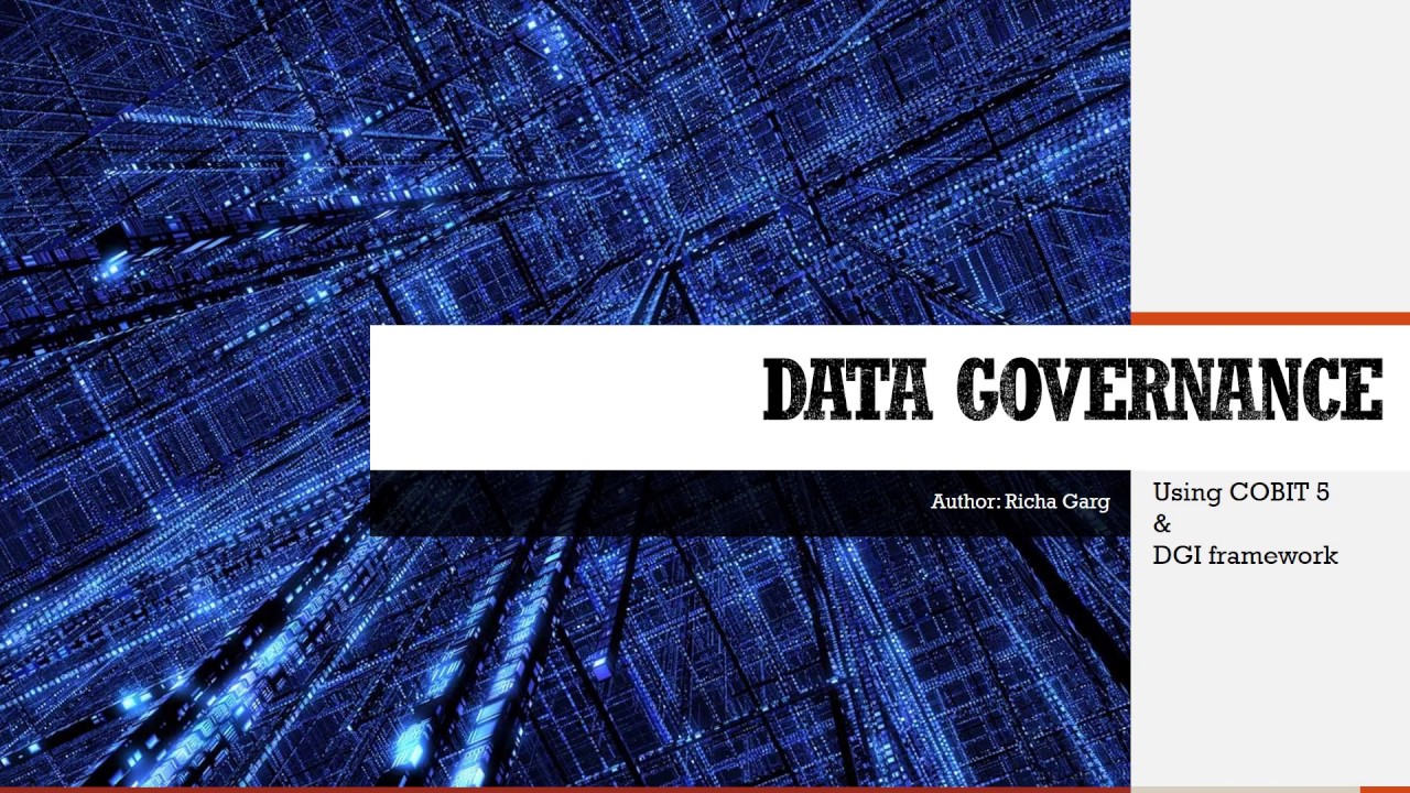 Data Governance using COBIT 5 and DGI framework - YouTube
