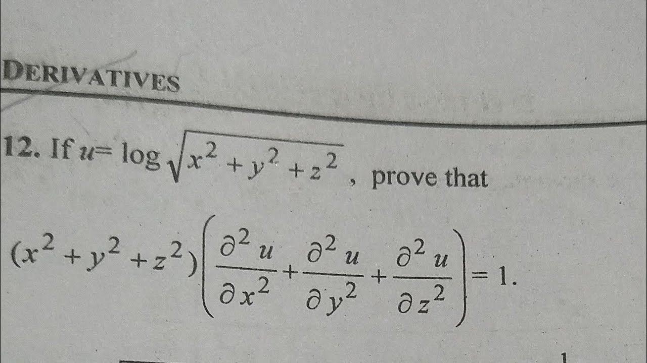 Partial Differentiation Of U Log Root X 2 y 2 z 2 Prove That X 2 y