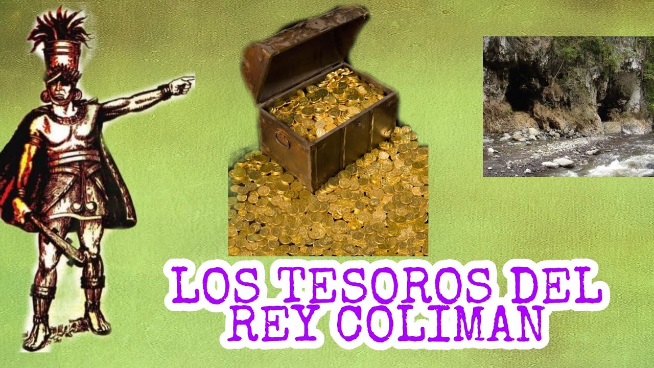LOS TESOROS DEL REY COLIMAN. - YouTube