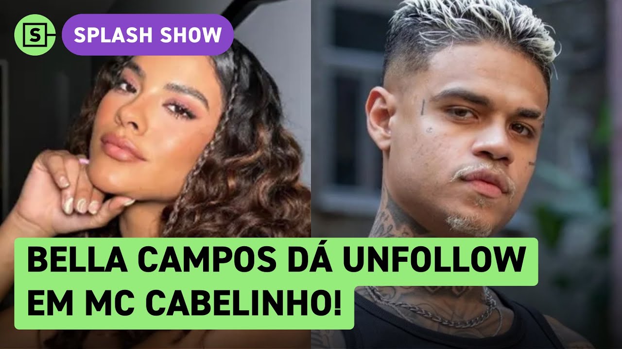 Bella Campos sobre namoro com MC Cabelinho: 'terminei e qualquer ...