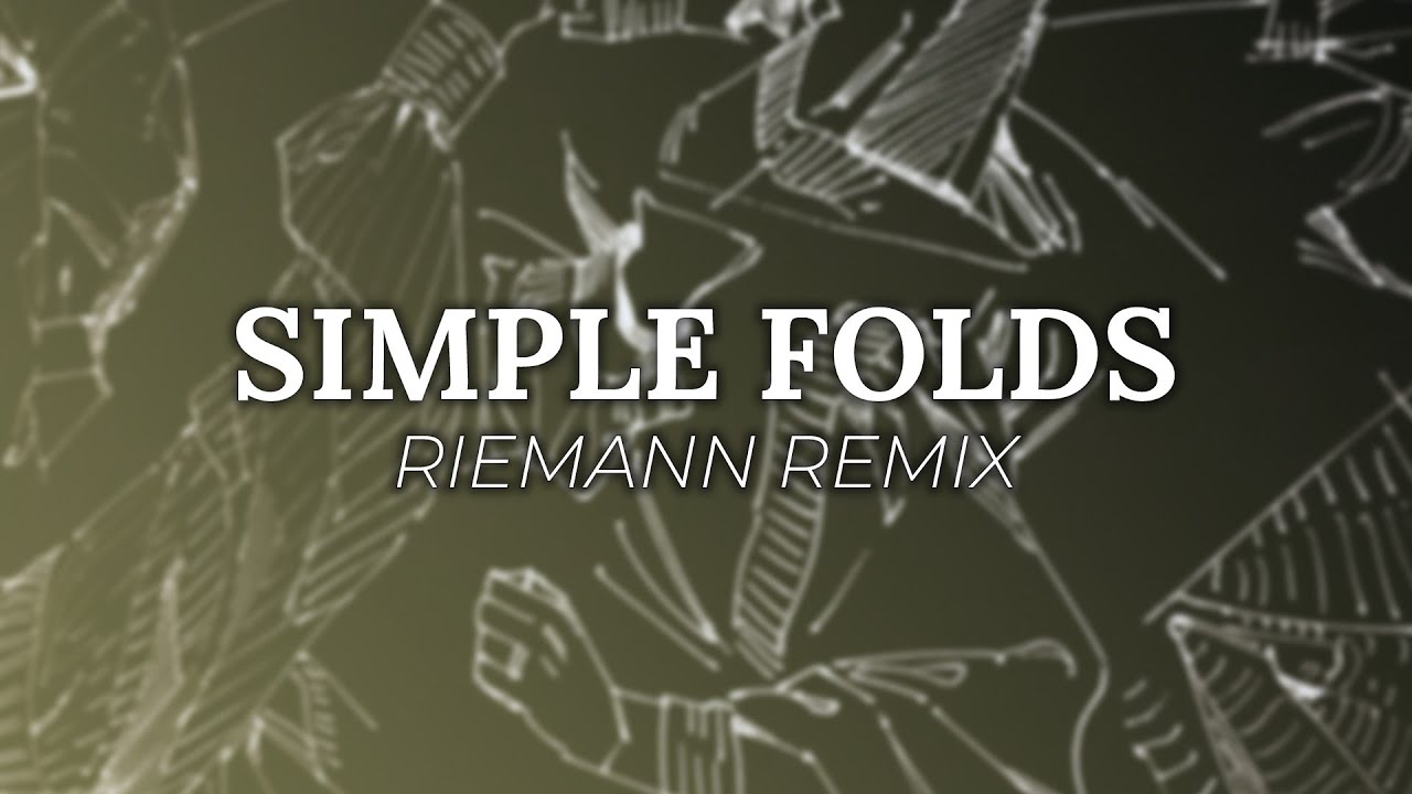 Patterns - Simple Folds (Riemann Remix) - YouTube