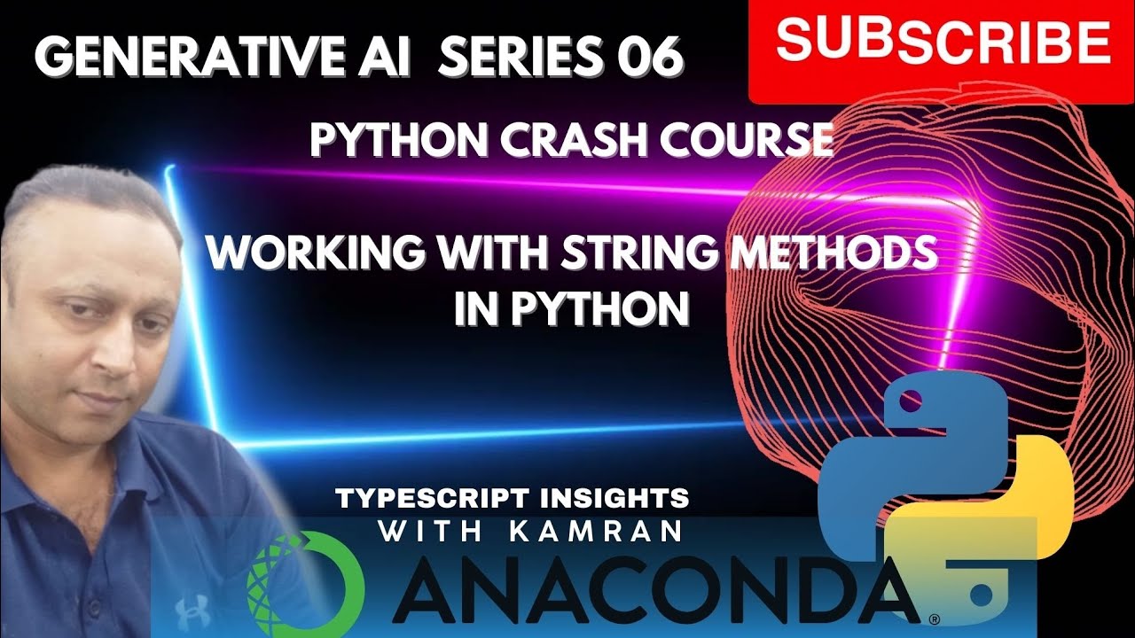 Generative AI 06 python crash course, working with string methods in Python - YouTube