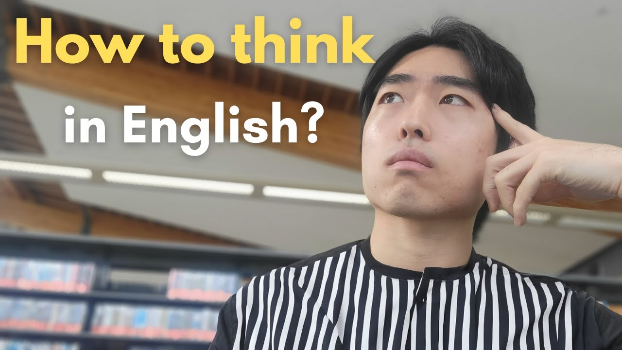 How to Start Thinking in English? | Stop Translating in Your Head ...