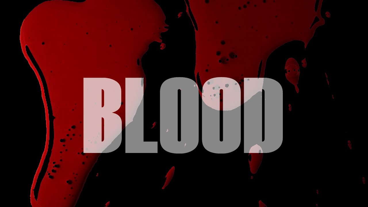 BLOOD - YouTube