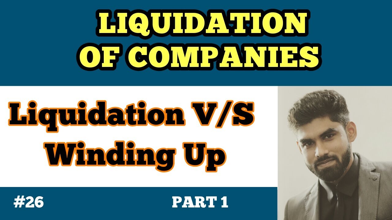 LIQUIDATION OF COMPANIES DIFFERENCE BETWEEN LIQUIDATION WINDING UP liquidation-of-companies-difference-between-liquidation-winding-up
