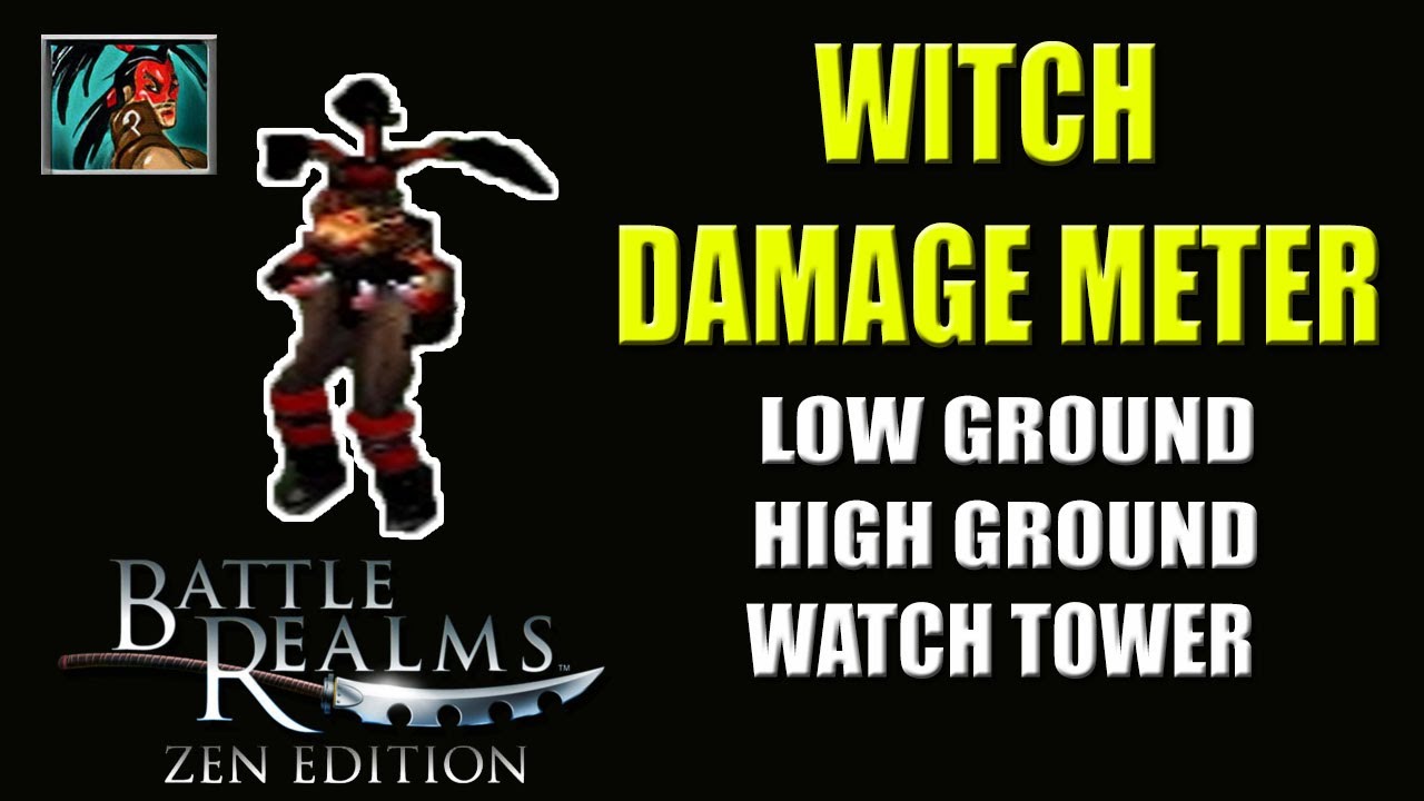 Witch Damage Meter - Battle Realms ZE - YouTube