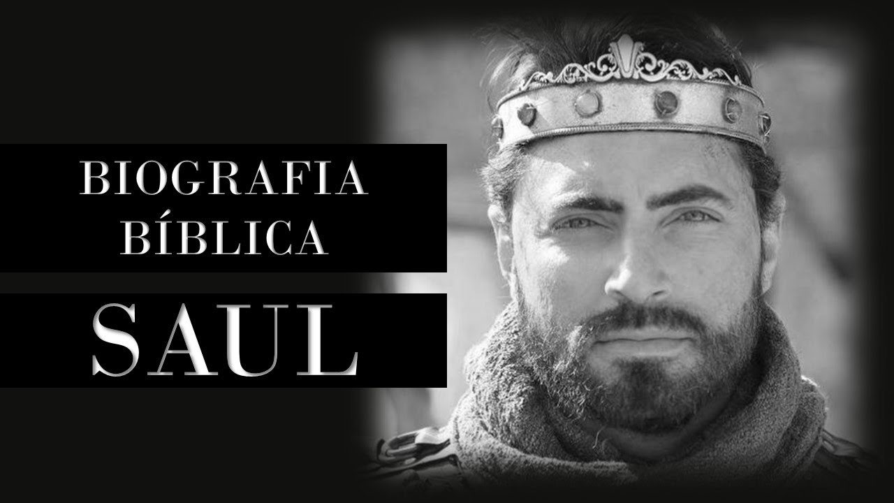 BIOGRAFIA BÍBLICA - SAUL | Biografia – Rei SAUL - A história de SAUL ...