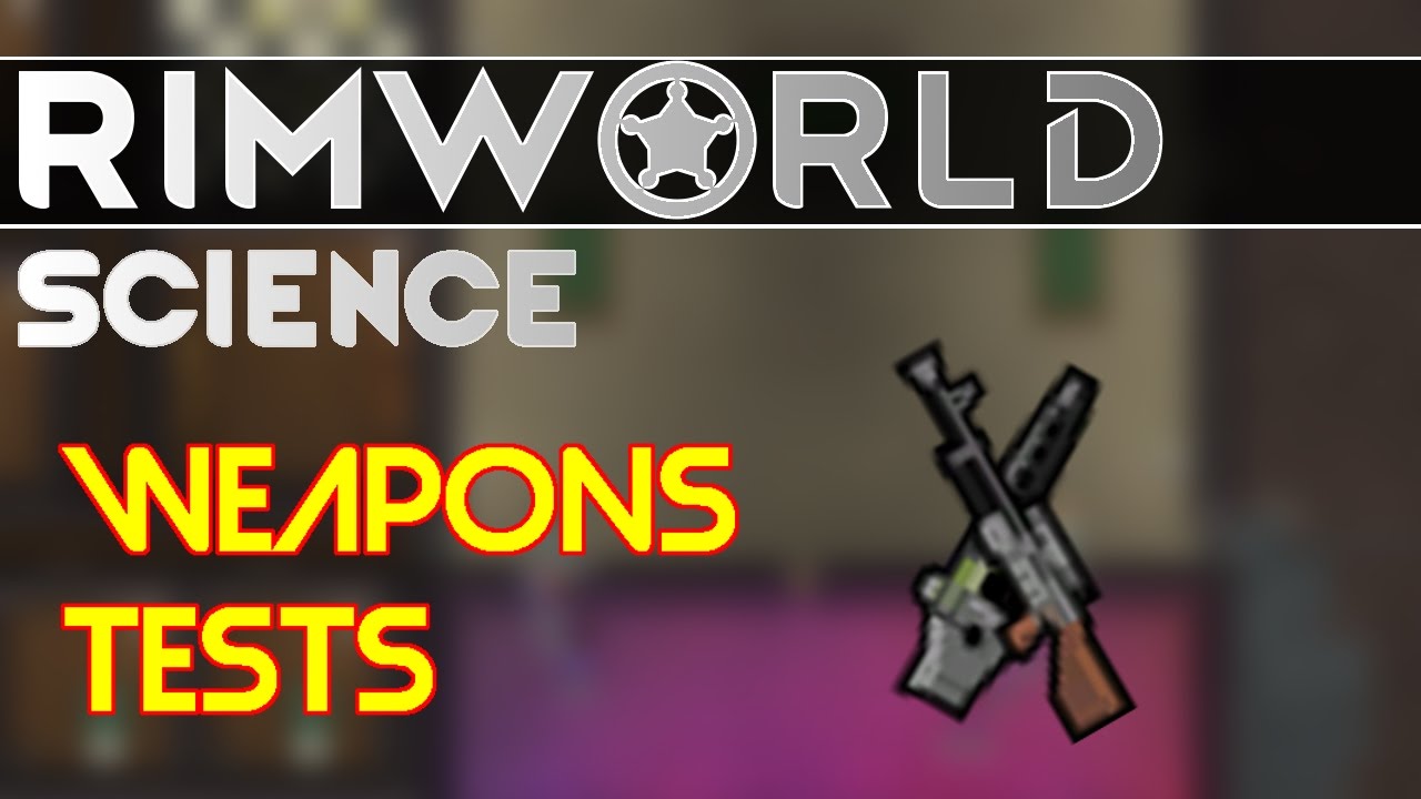 RimWorld Science: Comparing Guns — RimWorld Alpha 16 Gun SCIENCE ...
