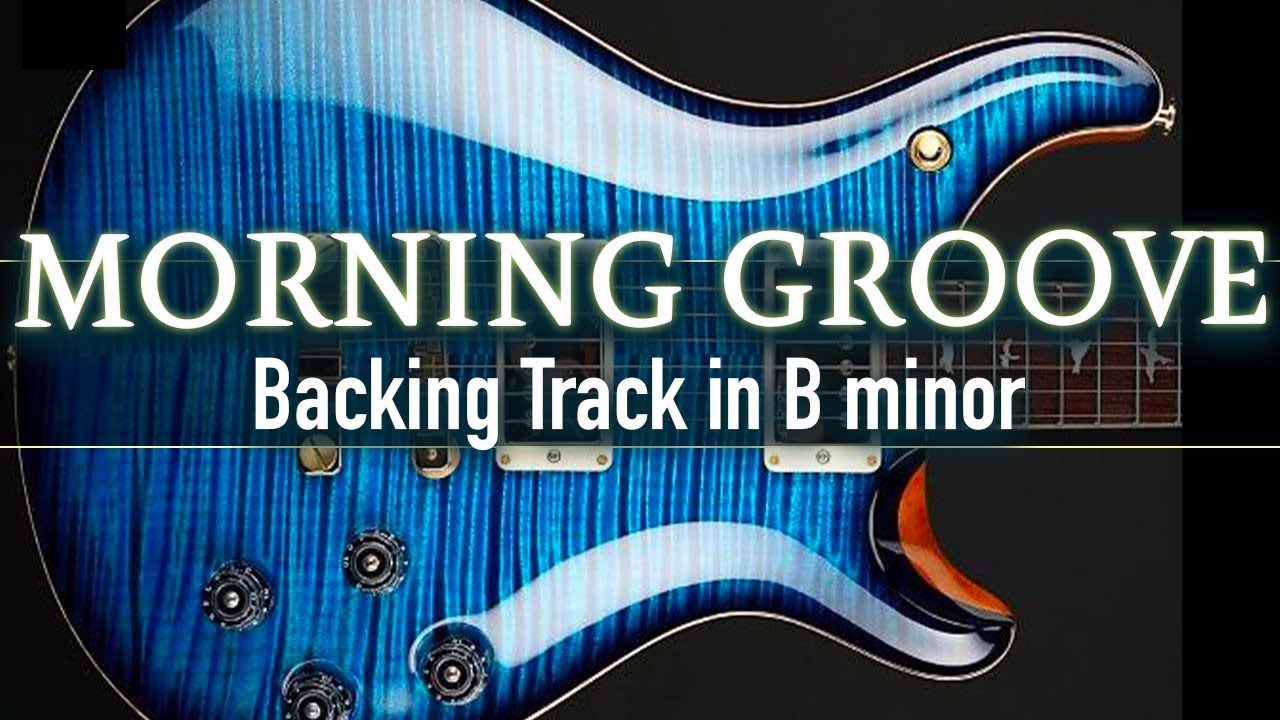 Relax Morning Groove Backing Track in B minor | SZBT 1095 - YouTube