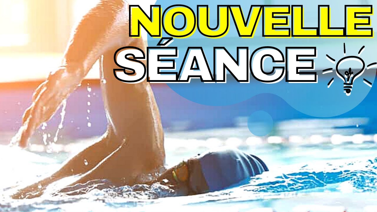 NOUVEL ENTRAINEMENT CRAWL ET 4 NAGES POUR BIEN REPRENDRE LA NATATION 🏊 ...