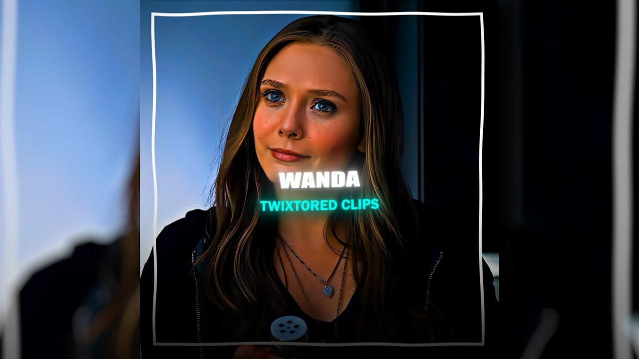 WANDA | BEST CLIPS | 4K60FPS TWIXTOR - YouTube