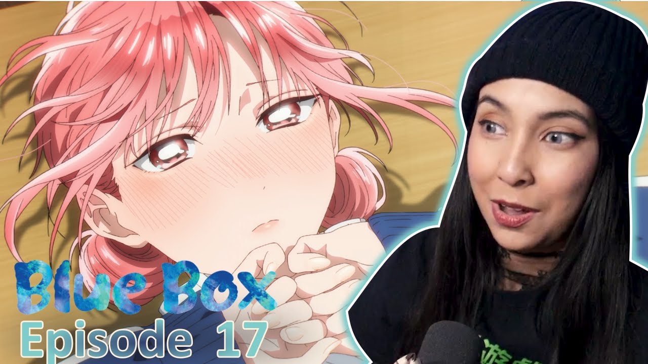 Do you want to? | Blue Box Episode 17 Reaction - YouTube