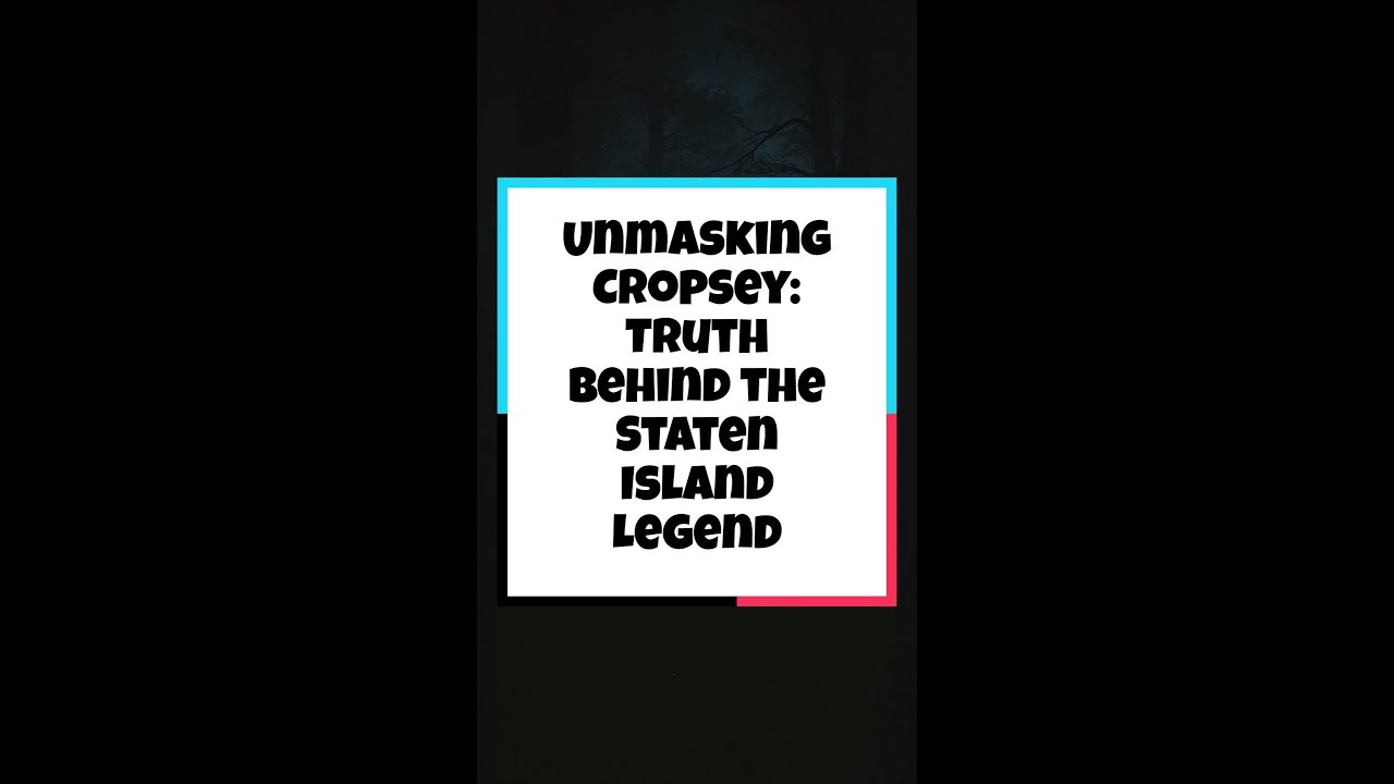Unmasking Cropsey: Truth Behind the Staten Island Legend - YouTube