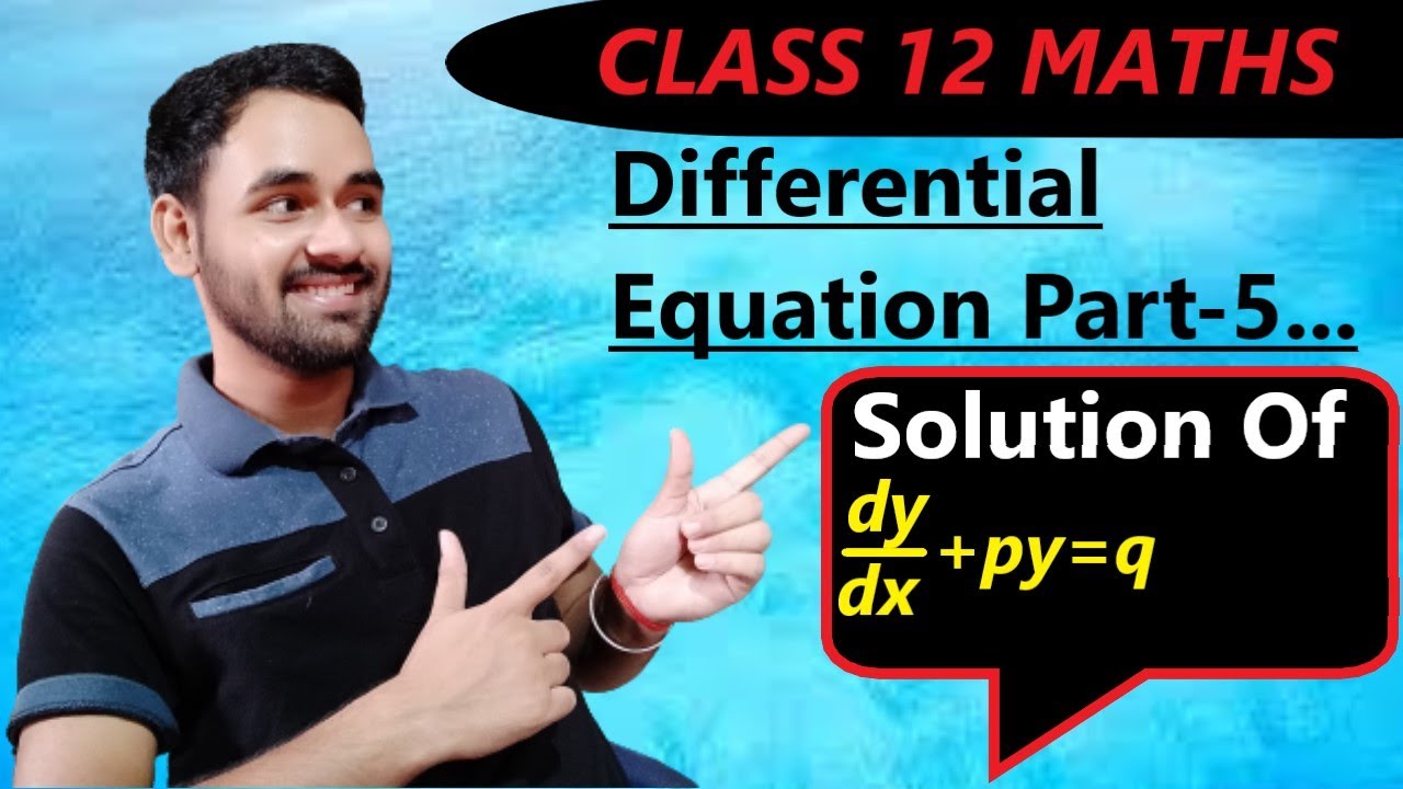 Solution Of Linear Differential Equation Of Type (dy/dx)+py=q - YouTube