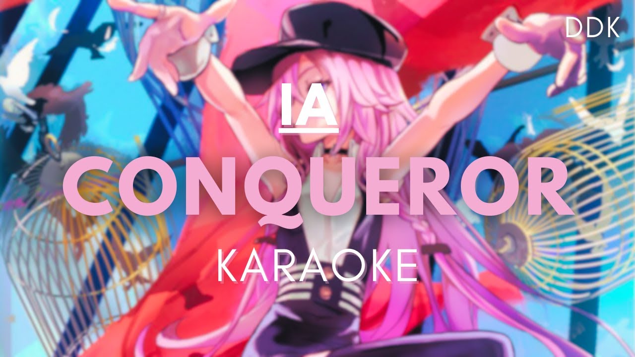【Karaoke】IA - Conqueror【Off Vocal】 - YouTube