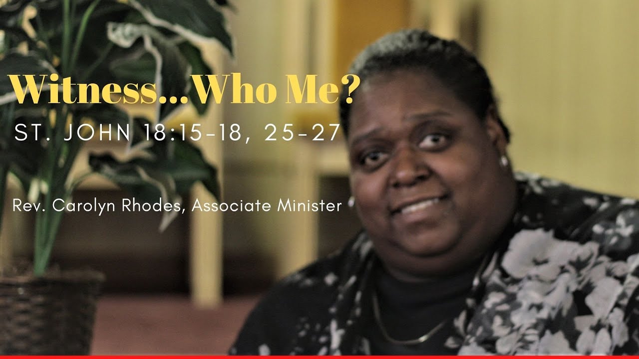 Witness...Who Me? Rev Carolyn Rhodes. April 25, 2021. - YouTube