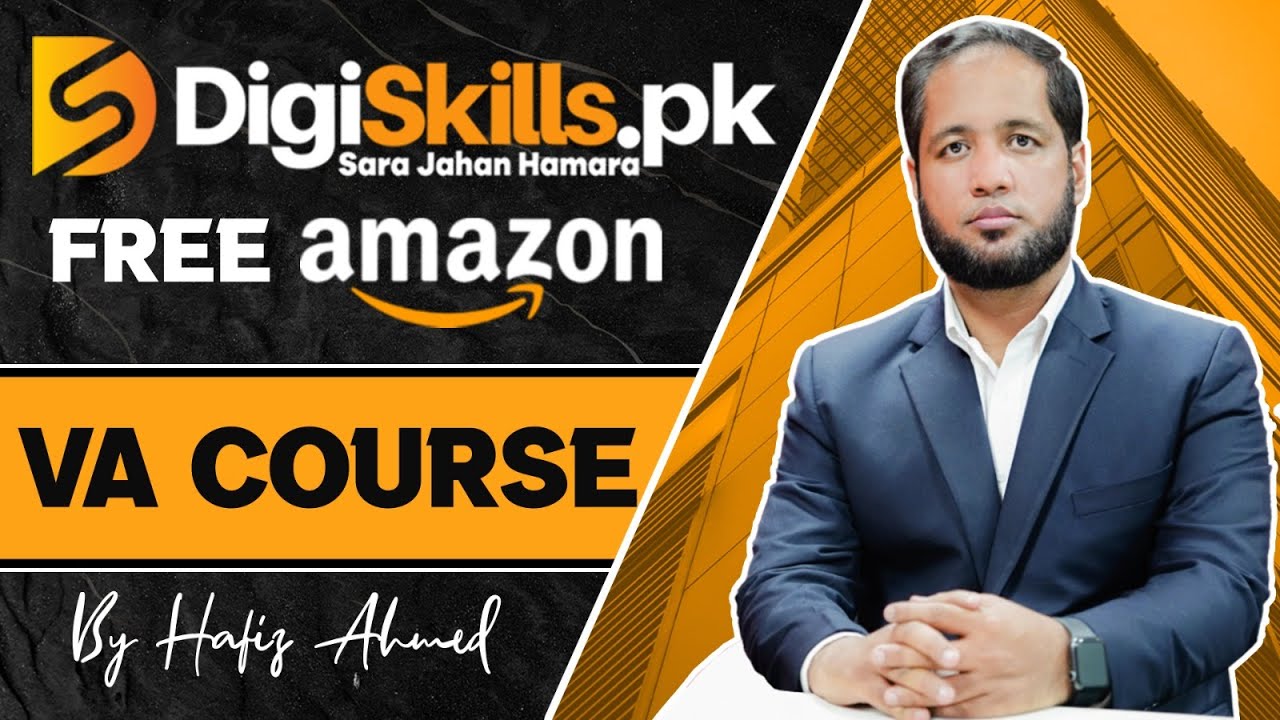 Free Amazon VA Course by Hafiz Ahmed | Digiskills Free Courses | E ...