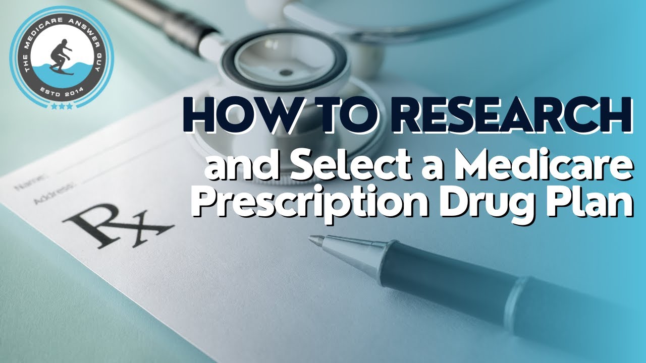 How to Research and Select a Medicare Prescription Drug Plan - YouTube